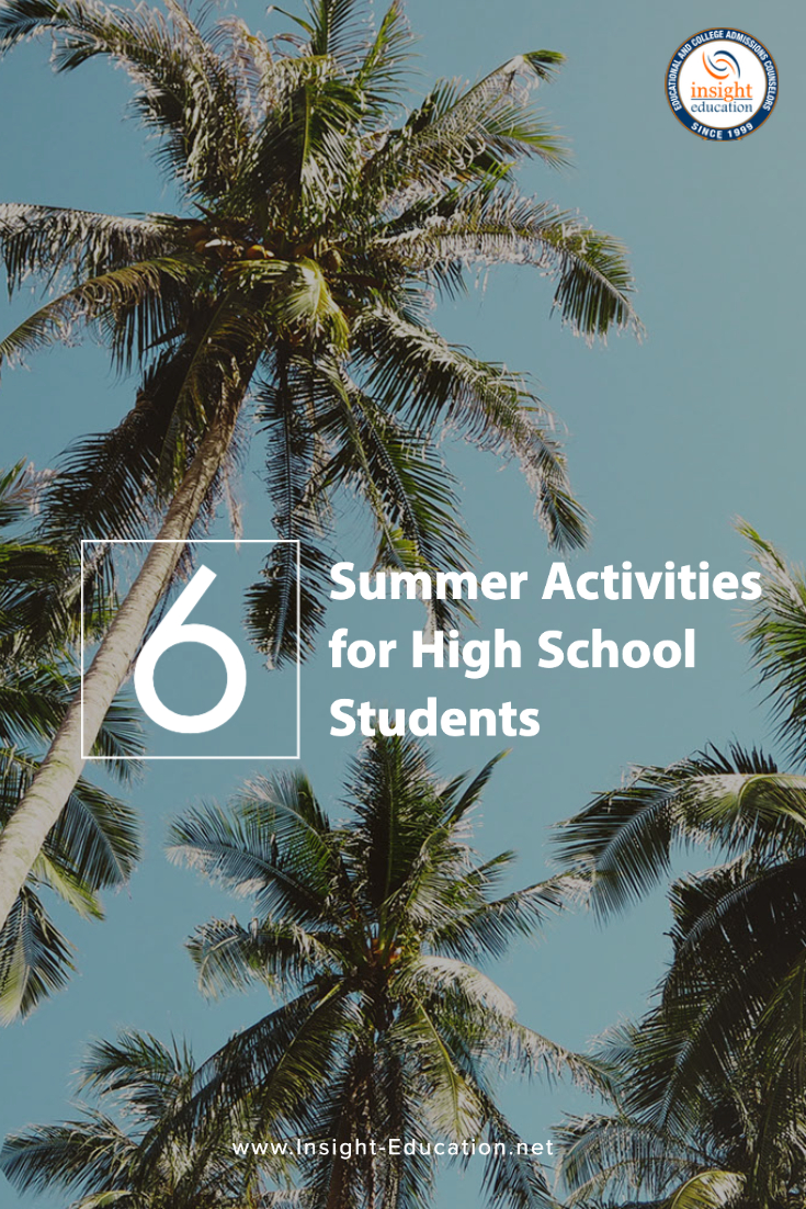 Top 6 Summer Activities for High School Students - Insight Education