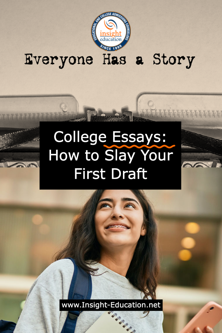 College Essays: How to Slay Your First Draft? - Insight Education