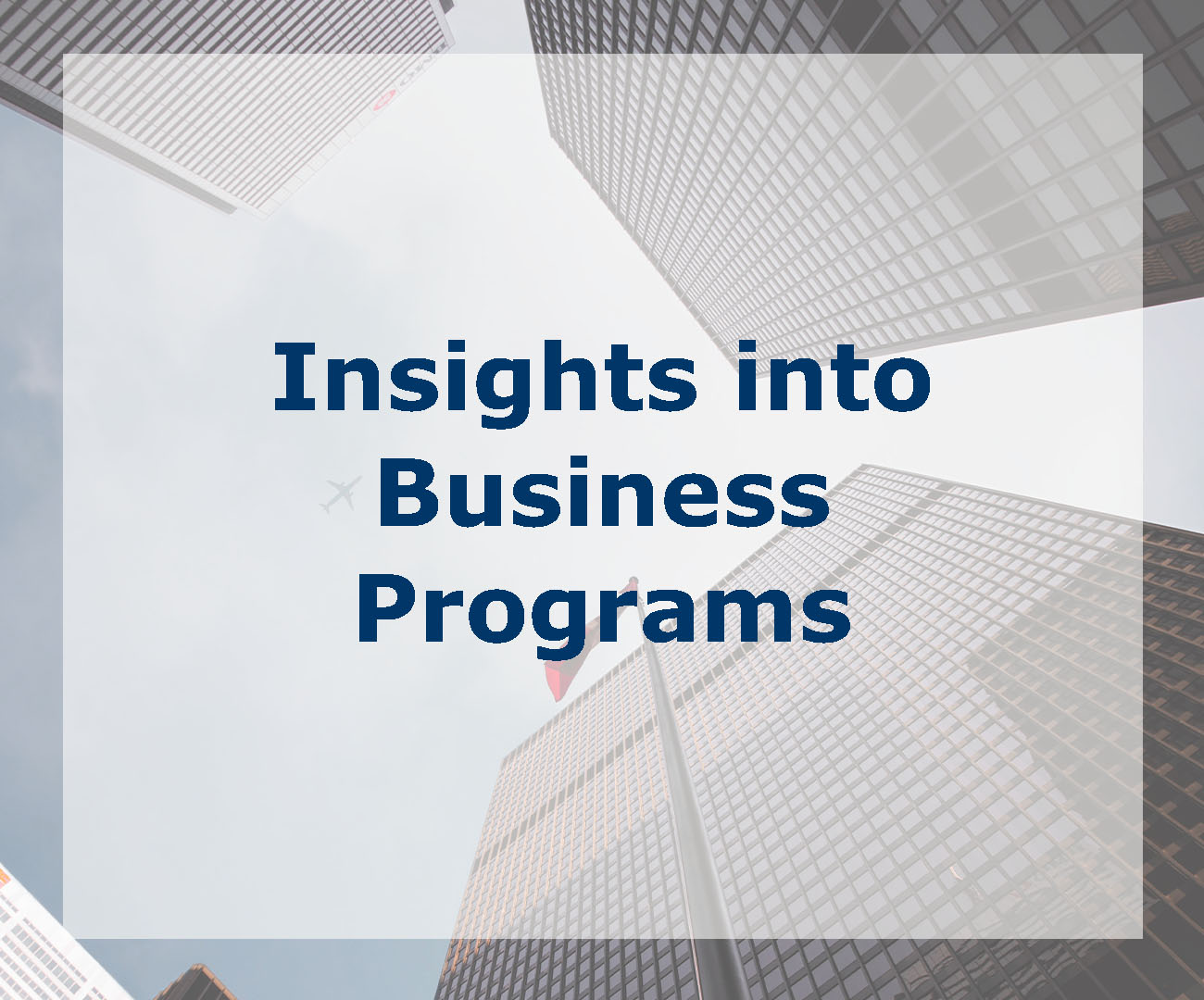 Insights into Business Programs - Insight Education